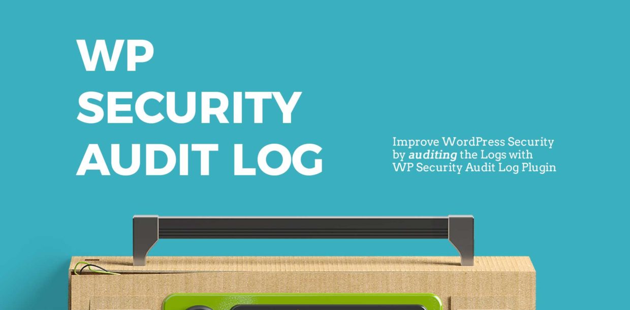 Improving WordPress Auditing and Logs with WP Security Audit Log Plugin