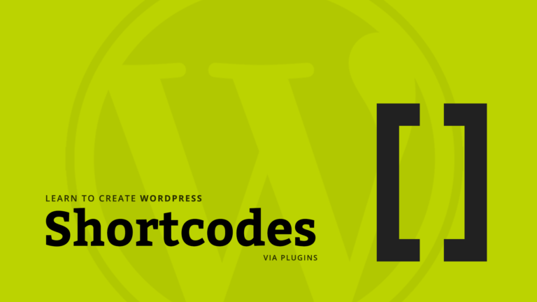 How To Create Custom Wordpress Shortcodes Via Plugins