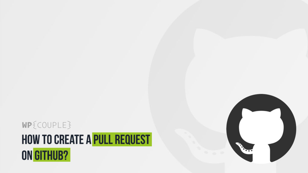 How to Create A Pull Request on GitHub?